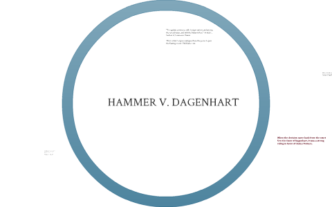 Hammer v. Dagenhart Supreme Court Case by Riley Pruden on Prezi