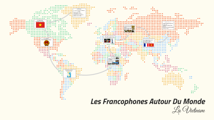 Les Francophones Autour Du Monde by bob is stupid on Prezi