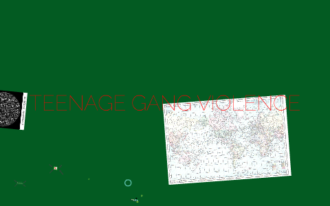 TEEN GANG VIOLENCE by Andre Chatman on Prezi