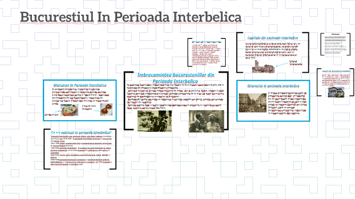 Bucurestiul In Perioada Interbelica by Lucutar Felix on Prezi