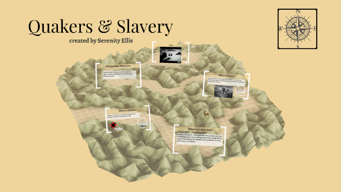 Quakers and slavery by Serenity Ellis on Prezi