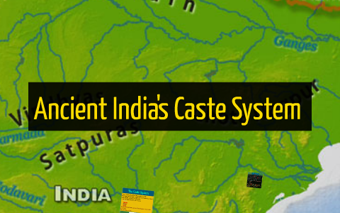 Ancient India's Caste System by Nicolle Lopez on Prezi