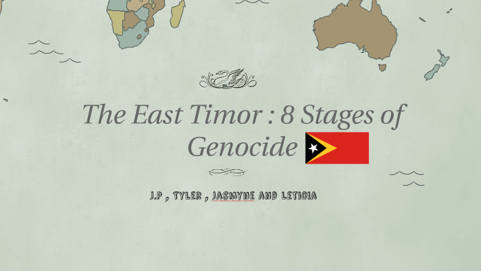 The East Timor : 8 Stages of Genocide by Leticia Guerra on Prezi