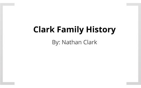 Clark Family Tree by Nathan Clark on Prezi