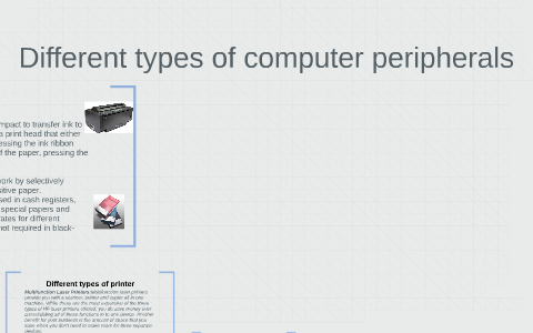 Different types of computer peripherals by Aaron Plappert on Prezi