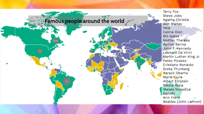 Famous People Around the World by Ariane Simoneau on Prezi