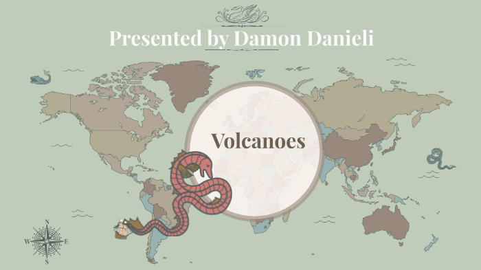 Volcanoes- Oral Presentation by Damon Danieli on Prezi