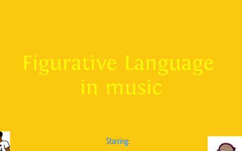 Figurative Language in music by Josephine Baier on Prezi