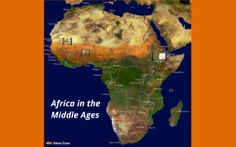 Africa in the Middle Ages by Elizabeth McDowell on Prezi