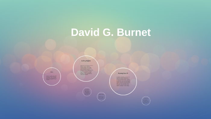 David G. Burnet by Shriya Armstrong on Prezi