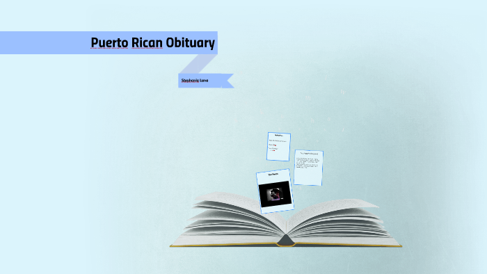 Puerto Rican Obituary by stephania luna on Prezi