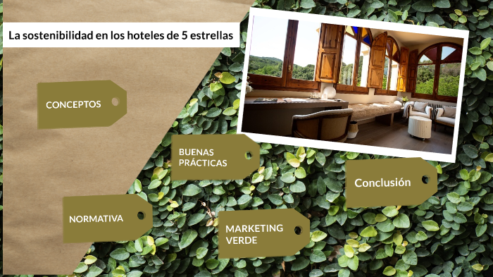 La sostenibilidad en los hoteles de 5 estrellas by Hanan Fadil on Prezi