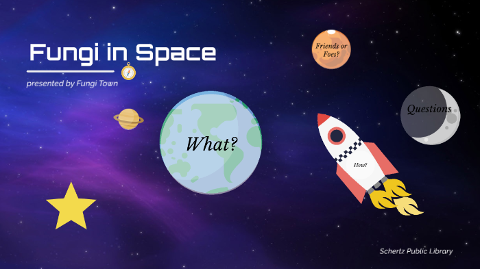 Fungi in Space by Jen Parrilli on Prezi