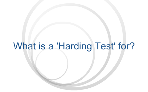 Harding Test by Laurence Green on Prezi