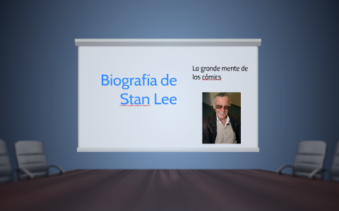 Biografía de Stan Lee by luiza tavaresd emoura on Prezi