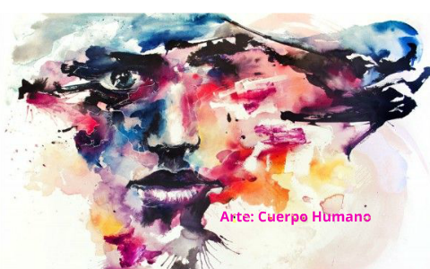Arte: Cuerpo Humano by Yael Berkowitz on Prezi
