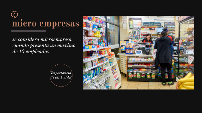 importancia de las micro empresas by martinrambo 38 on Prezi