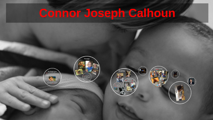 Connor Joseph Calhoun by Michelle Calhoun on Prezi