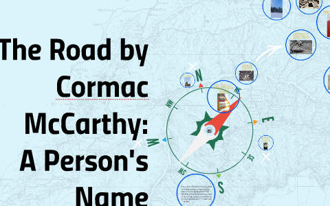 The Road by Cormac McCarthy by Victoria Bishop on Prezi