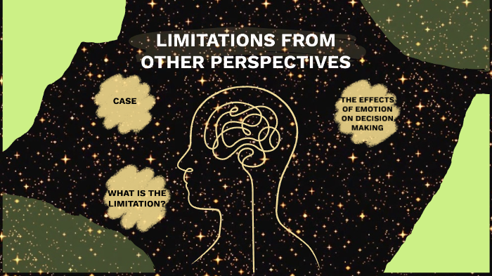 LIMITATIONS FROM OTHER PERSPECTIVES by hellen mora on Prezi
