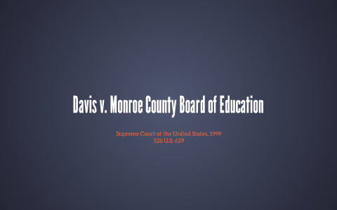 Davis v. Monroe County Board of Education by on Prezi