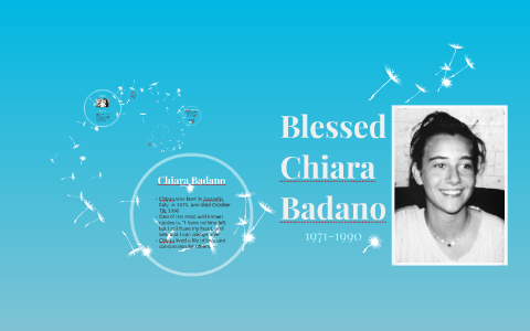 Blessed Chiara Badano by Kaitlyn Vomenici on Prezi