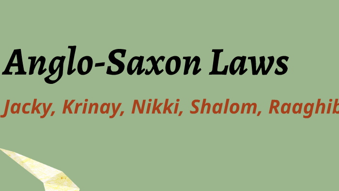 Anglo-Saxon Laws by Krinay Patel on Prezi