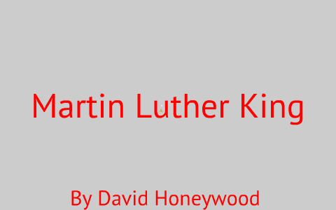 martin luther king by Morgan Levison on Prezi