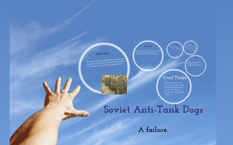 Soviet Anti-Tank Dogs by michael welsh on Prezi