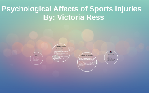 Psychological Effects of Sports Injuries by Victoria Ress on Prezi