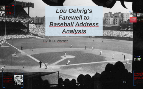 Lou Gehrig's Farewell to Baseball Address by Kimberly Warner on Prezi