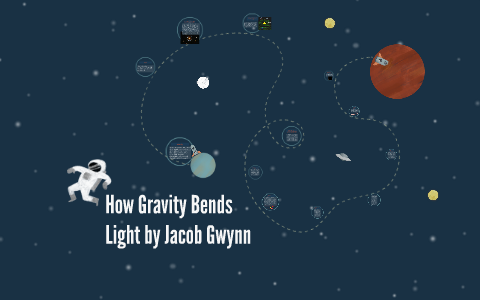 How Gravity Bends Light by Jacob Gwynn by jacob Gwynn