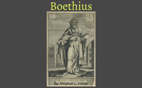 Boethius by Meghan Foster on Prezi
