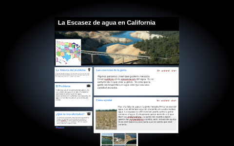 La Escasez de agua en California by Hannah Pigott on Prezi