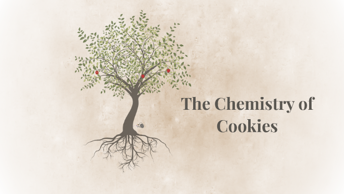 The Chemistry of Cookies by olivia self on Prezi
