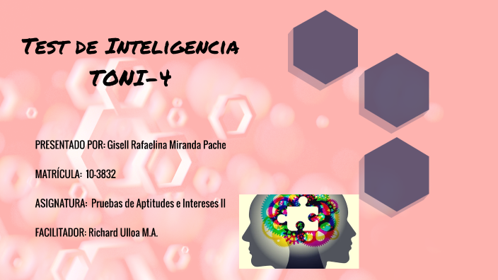 Test de inteligencia TONI-4 by Gisell Miranda Pache on Prezi