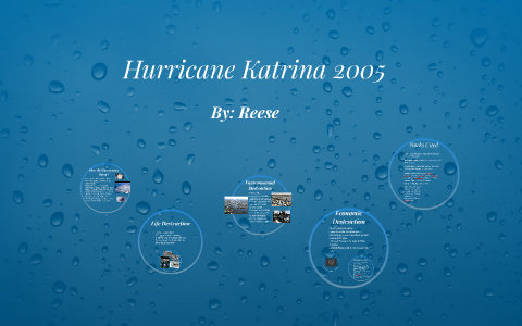 Hurricane Katrina 2005 by Reese Marsalis on Prezi