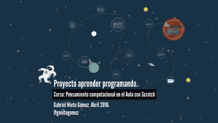 Proyecto aprender programando. by Gabriel Nieto Gómez on Prezi