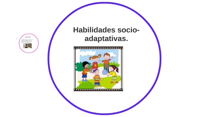 Habilidades socio-adaptativas. by Donají González on Prezi