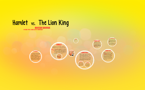 Hamlet vs. The Lion King by Maya B. on Prezi