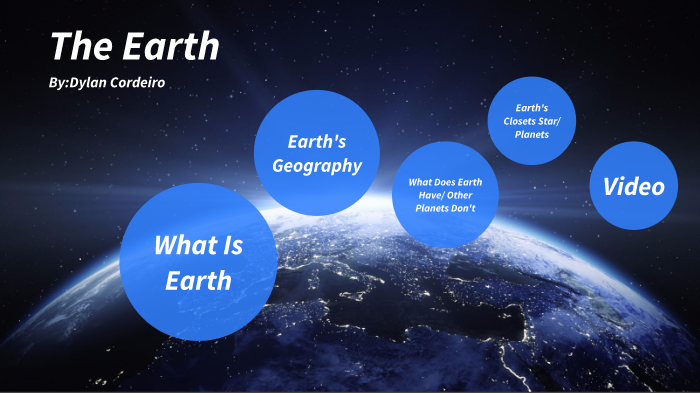 The Earth by Dylan Cordeiro on Prezi