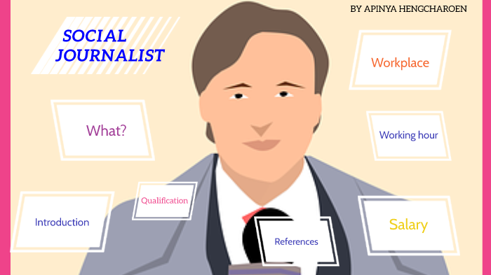 social journalist by Apinya Hengcharoen on Prezi