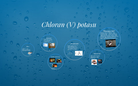 Chloran (V) potasu by Gary Pompka on Prezi