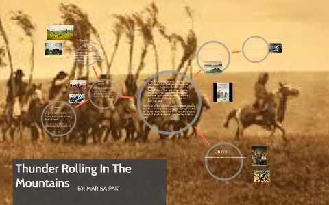 Thunder Rolling In The Mountains by Marisa Pak on Prezi