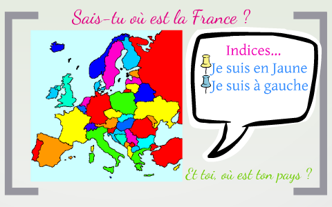 Sais-tu où est la France ? by Rs Alexia on Prezi