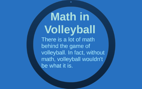 Math in Volleyball by Brianna Vallejos on Prezi