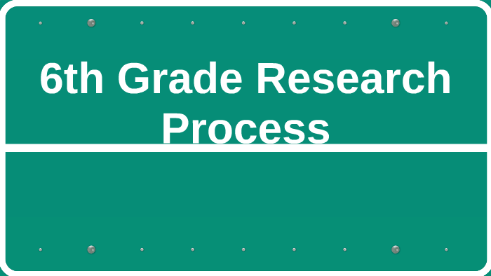 6th Grade Research Process by Caroline Phillips on Prezi