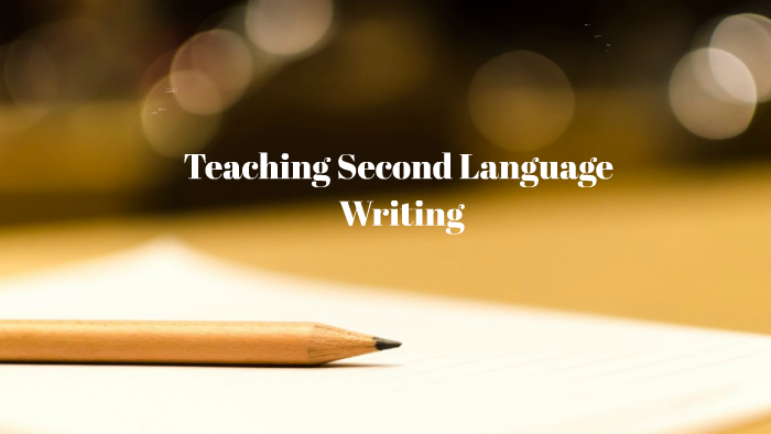 Teaching Second Language Writing by Sebastián Segovia on Prezi