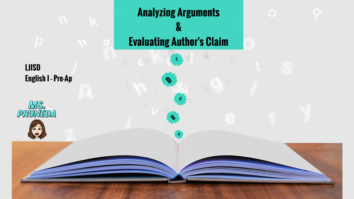 Analyzing Arguments and Evaluating Author's Claim by Estela Pruneda on ...
