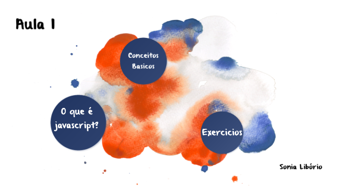 Aula 1 - Conceitos Basicos de Javascript by Sonia Libório on Prezi